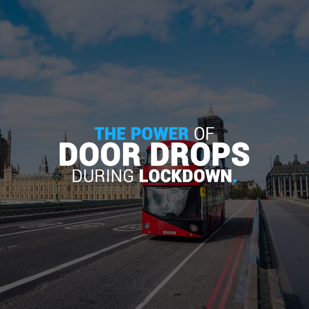 The power of door drops during local lockdowns. - Leaflet Drop Marketing