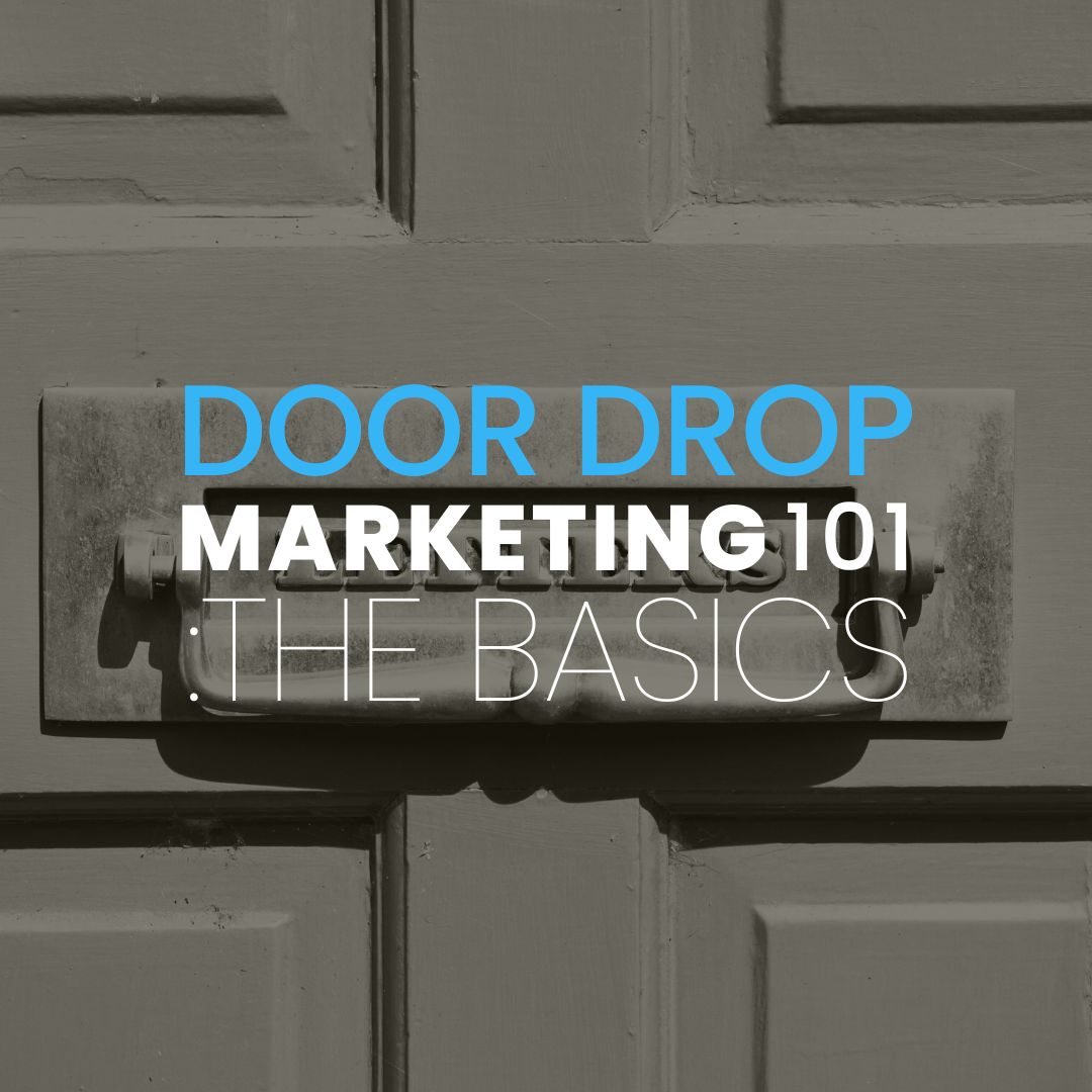 Door drop marketing 101 - Leaflet Drop Marketing